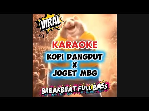KOPI DANGDUT X JOGET MBG - KARAOKE BREAKBEAT VIRAL YANG KALIAN CARI Edit by Pa'Ade
