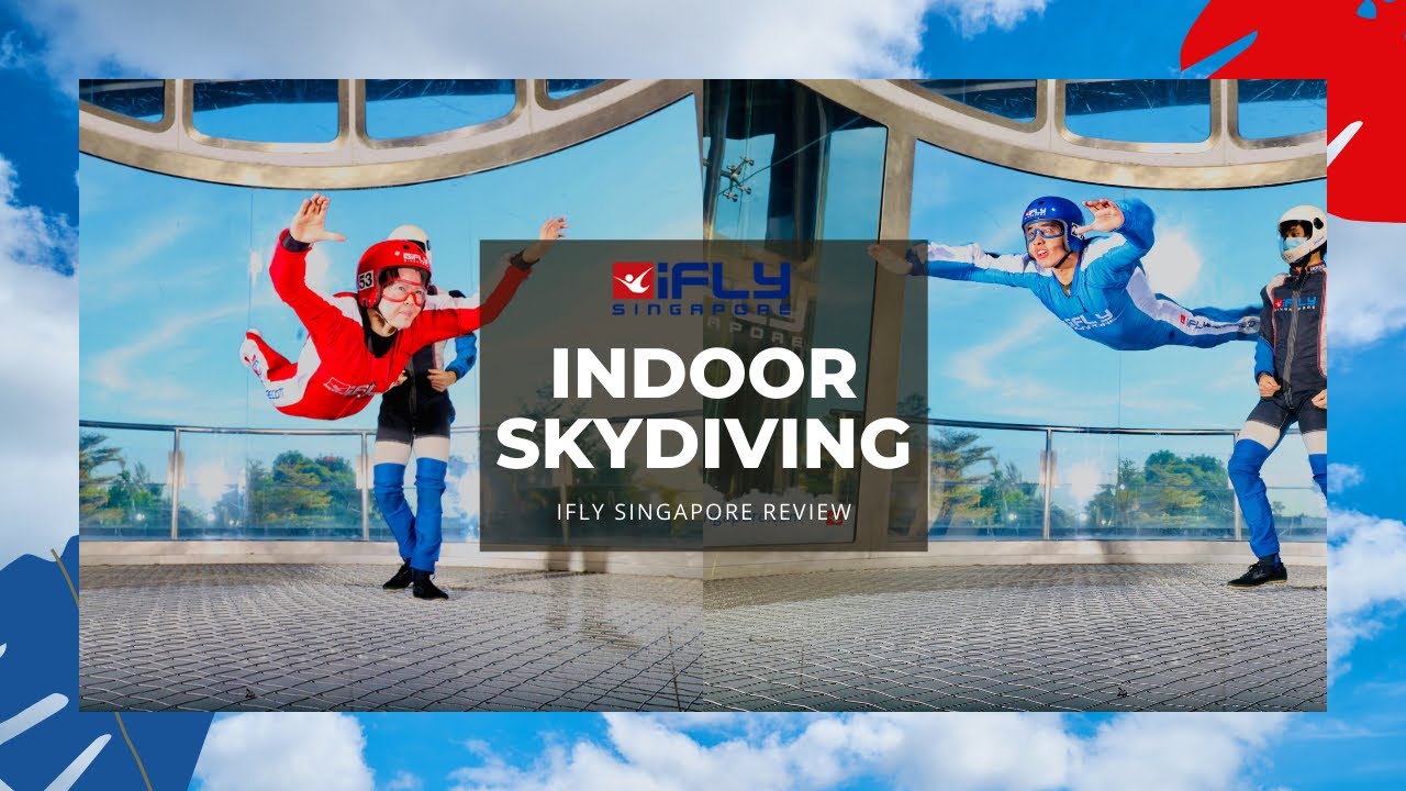 ifly Singapore - Trying Indoor Skydiving for the First Time! (4K) - YouTube