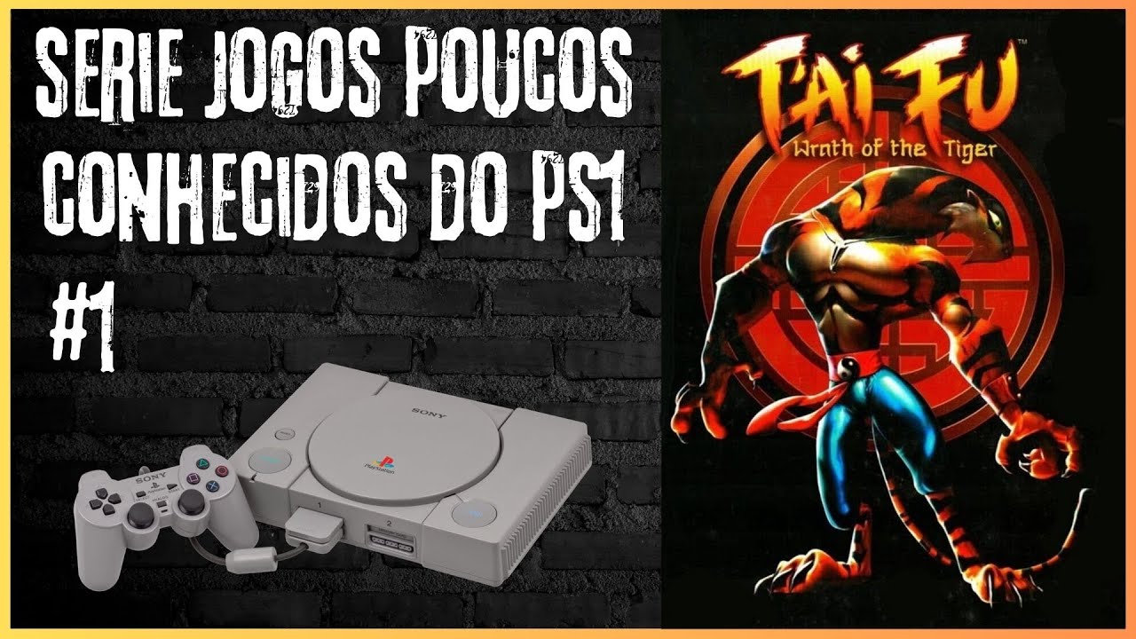 SERIE JOGOS POUCO CONHECIDOS PS1 - TAI FU #1 - YouTube