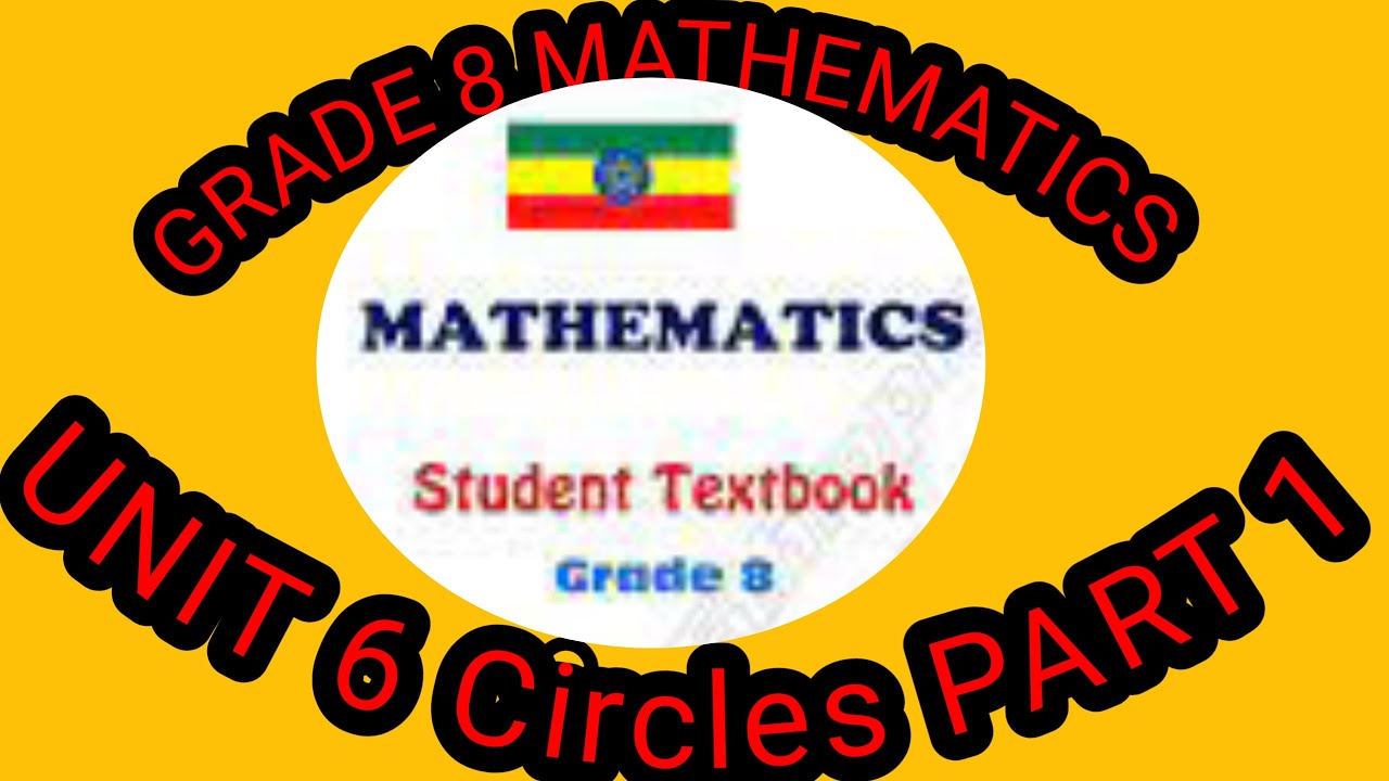 Ethiopian Education New curriculum grade 8 Mathematics unit 6 Circles ...