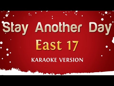 East 17 - Stay Another Day (Karaoke Version) - YouTube