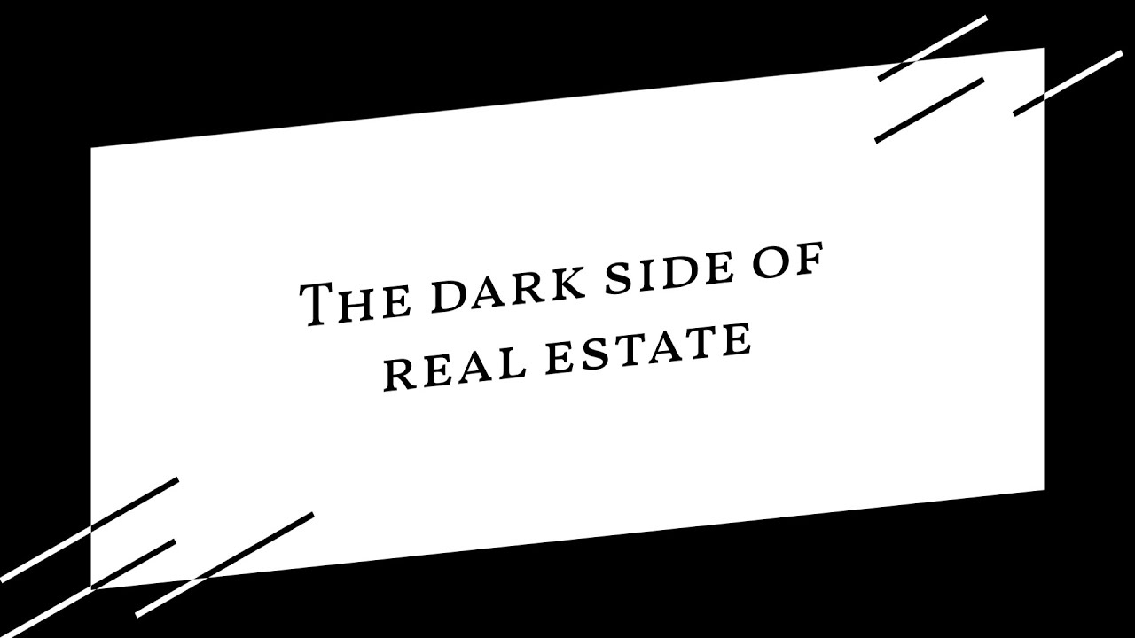 Uncovering The Dark Side of Real Estate: Secrets & Scandals Revealed ...