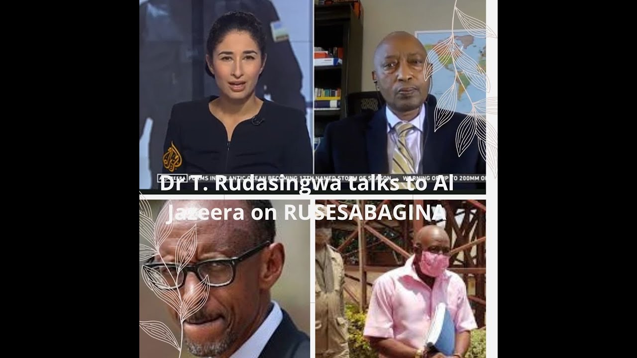 Dr Rudasingwa speaking to Al Jazeera on RUSESABAGINA kangaroo trial ...