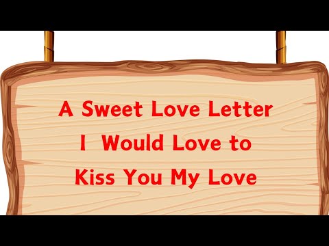 To My Sweet Love 💛 (A Kiss for Each Day Sweetheart) 💛 Please Take Care ...
