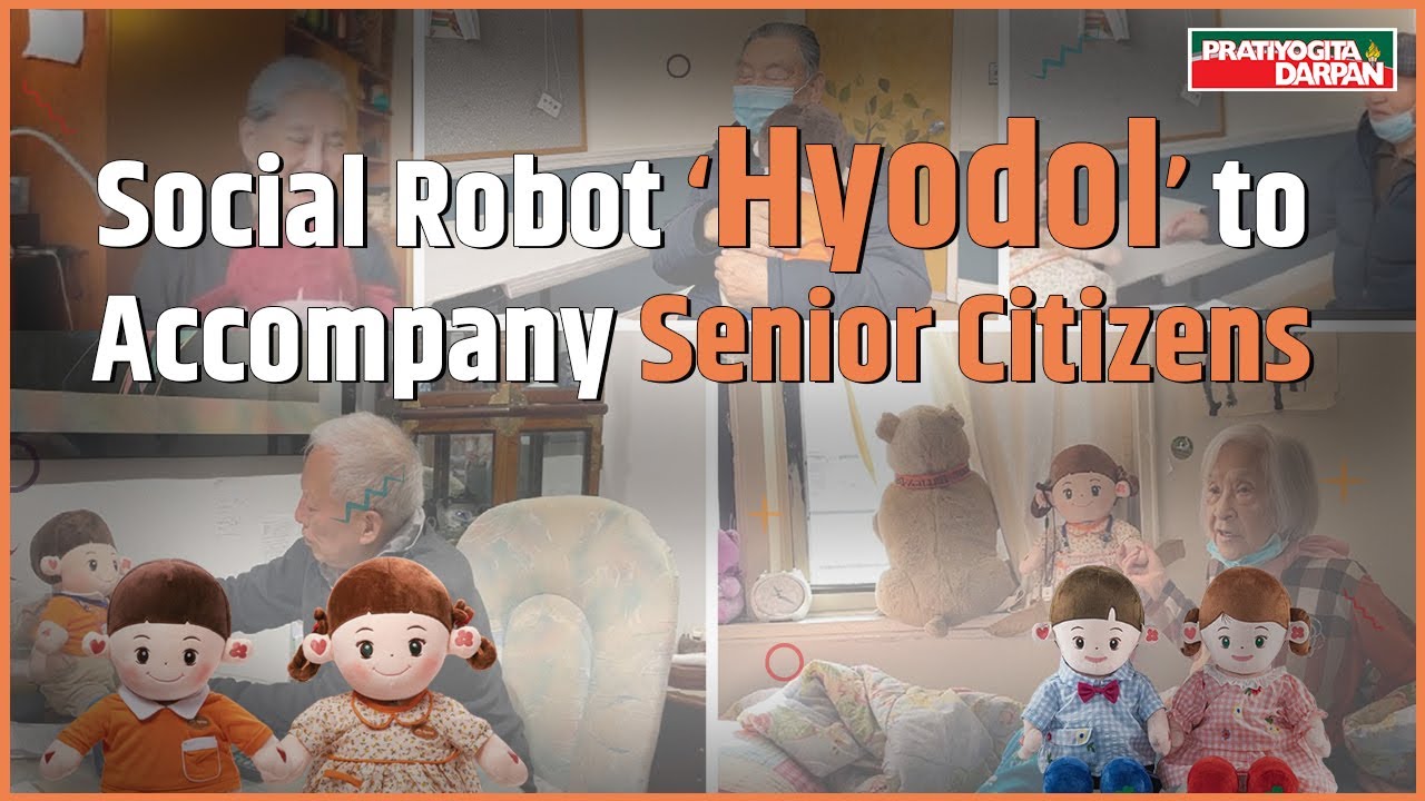 AI Robot For Elderly | South Korean ‘Hyodol’ AI Robots | Pratiyogita ...