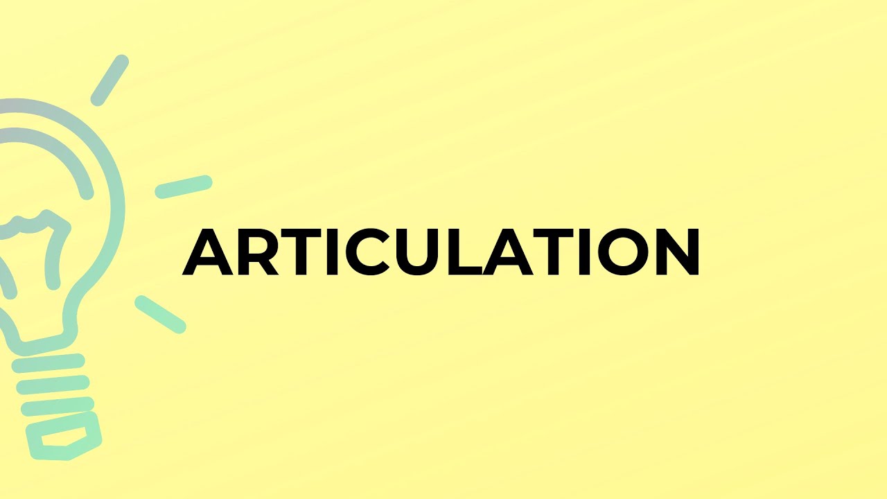 What is the meaning of the word ARTICULATION? - YouTube