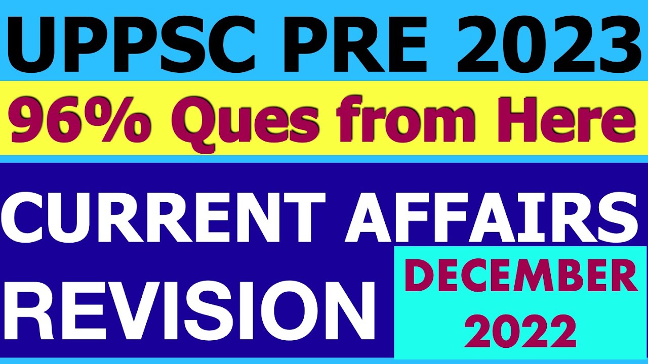 UPPCS 2023 Most Important Expected Sure Shot Current Affairs Revision ...