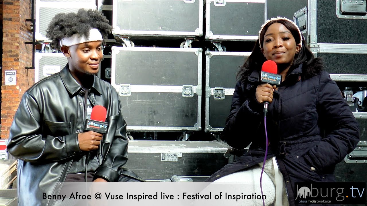 Vuse Inspired Live featuring Benny Afroe - Joburgtv Entertainment - 12 ...