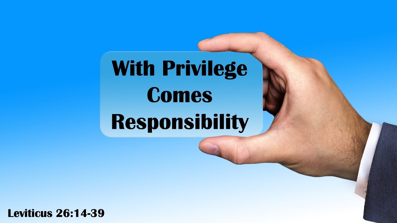 With Privilege Comes Responsibility - YouTube