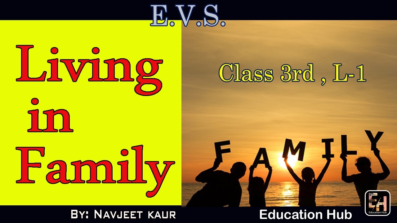 Class 3 EVS - living in a family /CHAPTER- 1 - YouTube