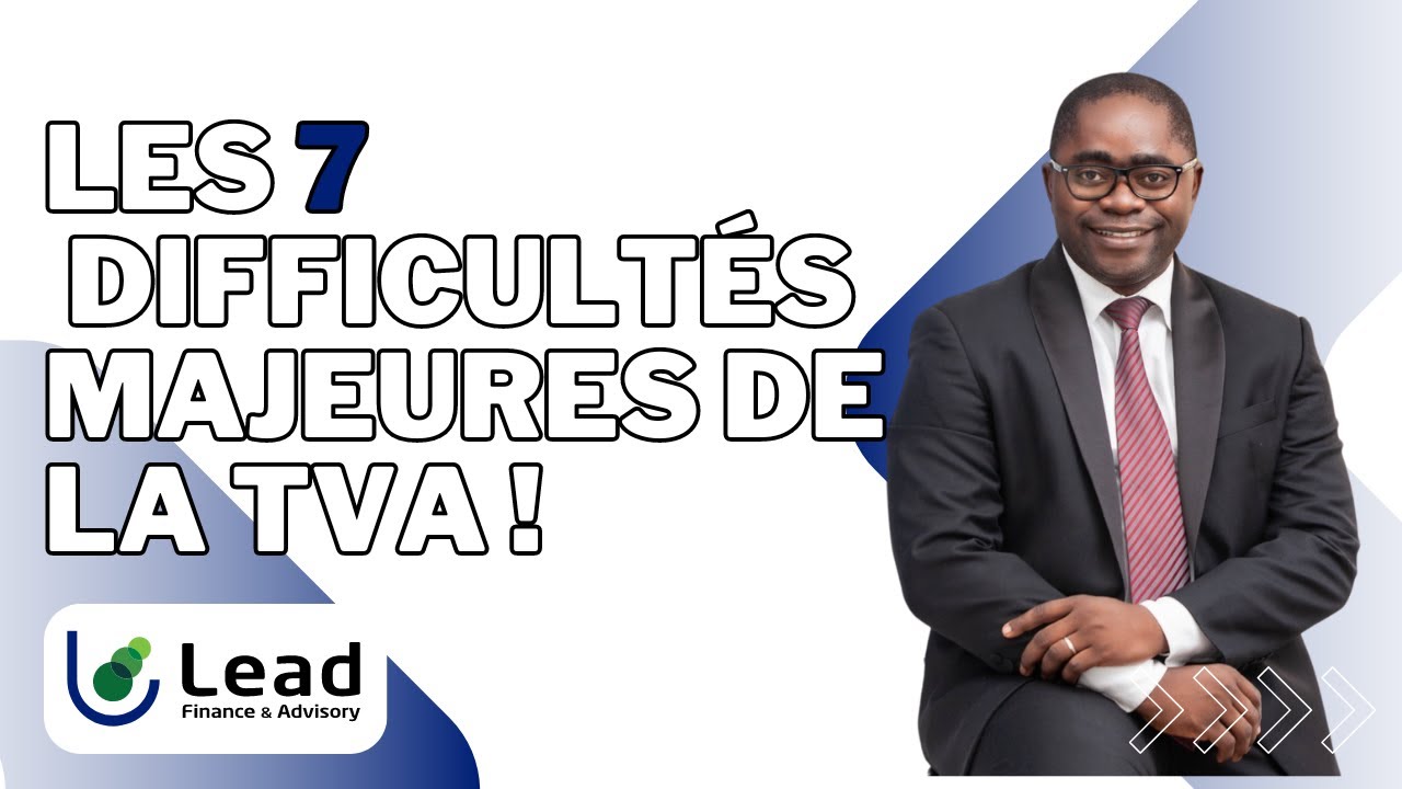 Les 7 difficultés majeures de la TVA ! - YouTube