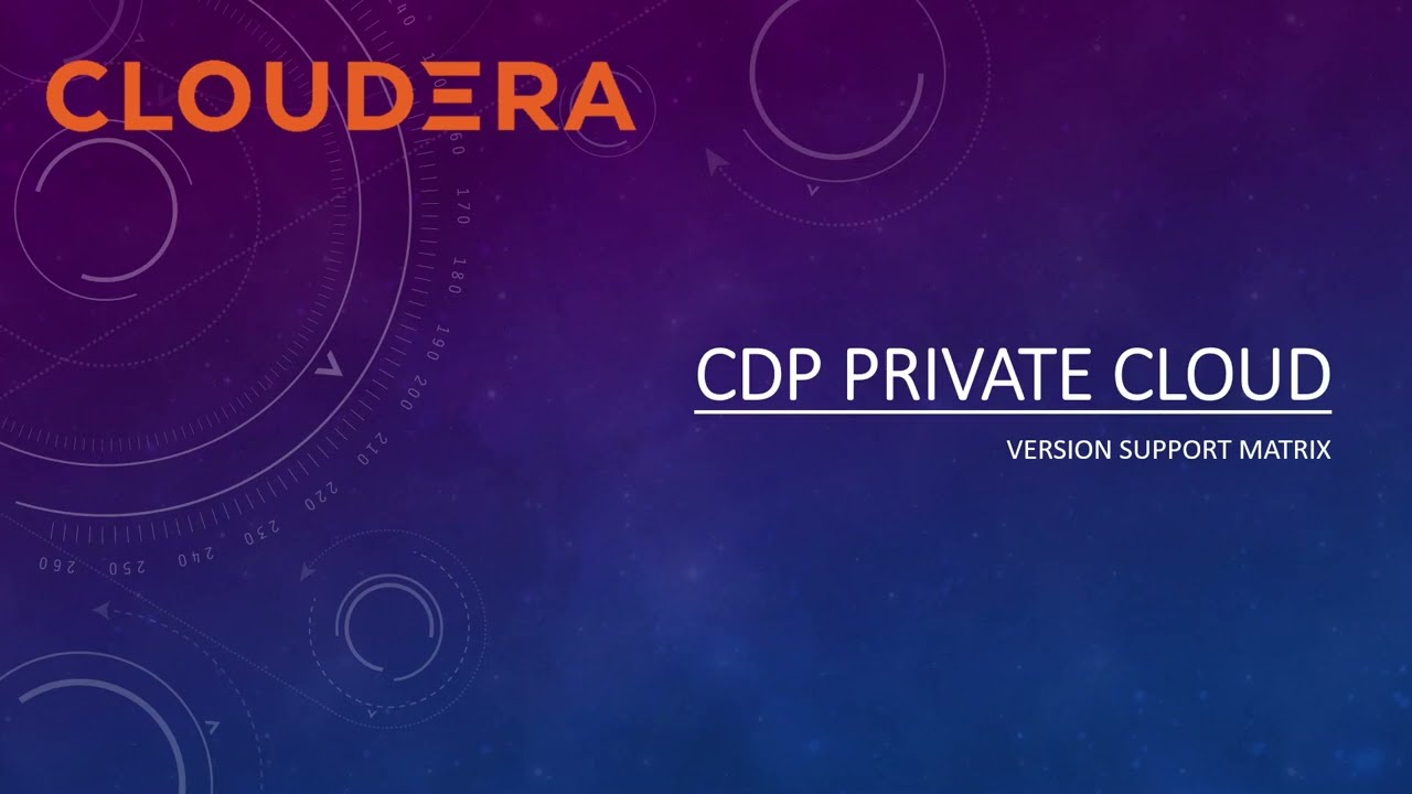 CDP Private Cloud support version matrix - YouTube