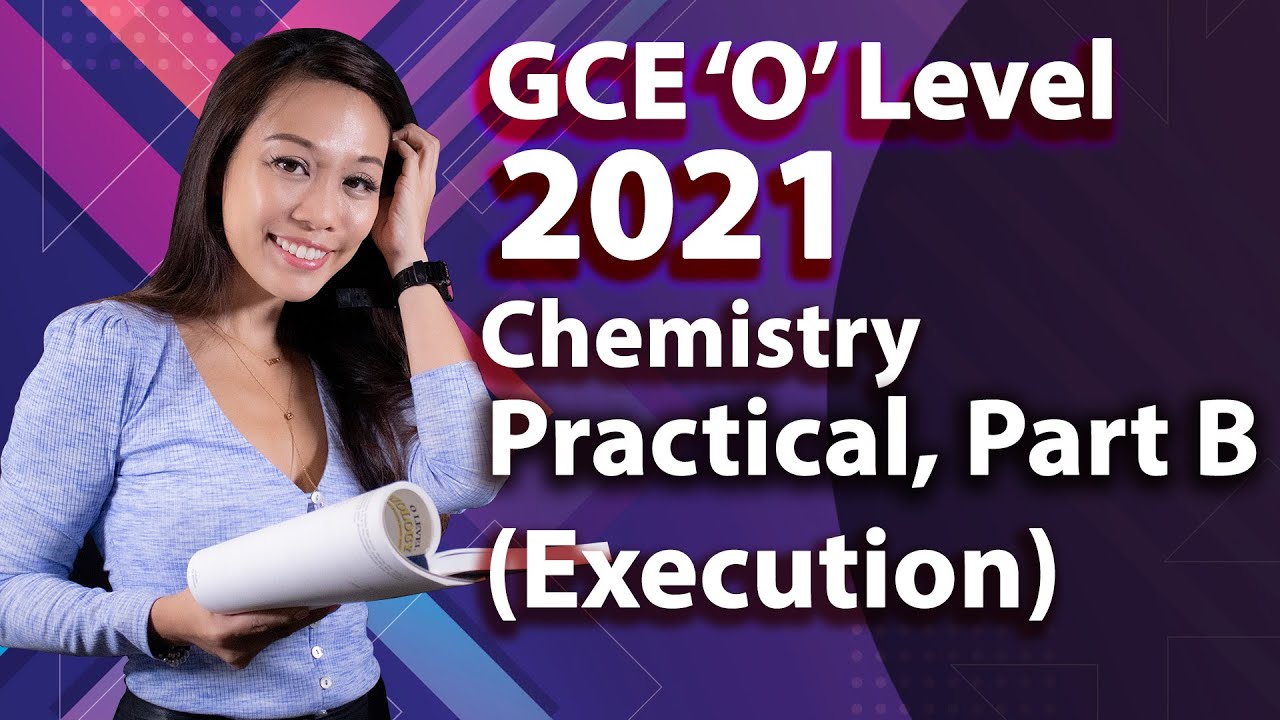 2021 Science (Chemistry) Practical O Level - Part B Execution - YouTube