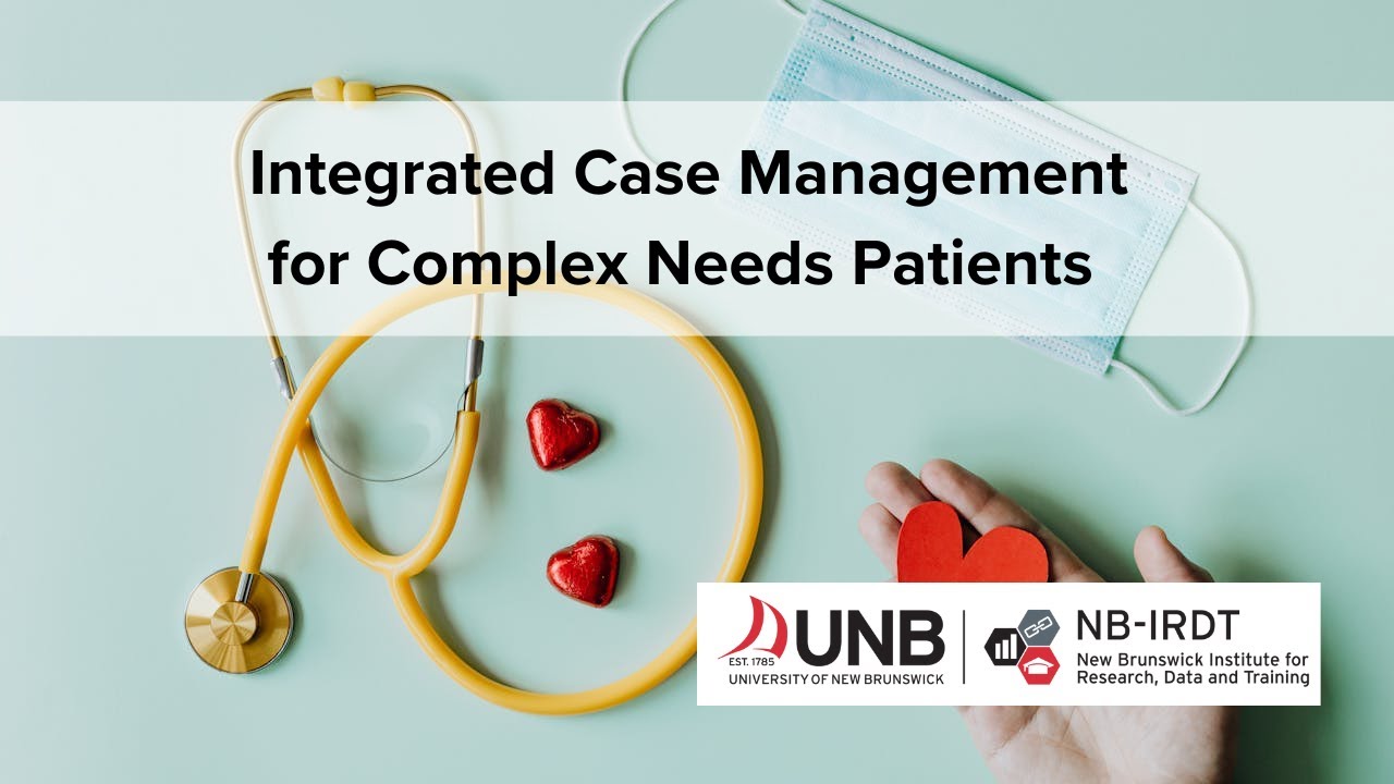 Integrated Case Management for Complex Needs Patients - YouTube