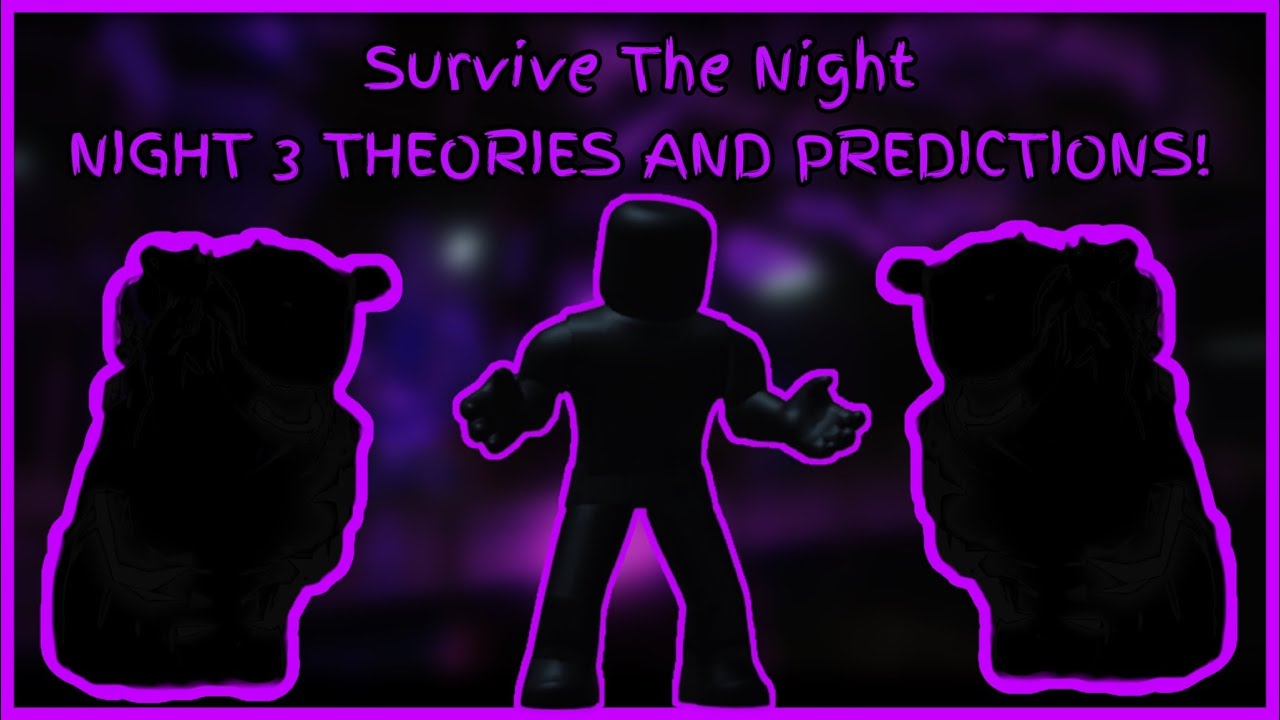 NIGHT 3 THEORIES AND PREDICTIONS! Roblox Survive The Night STORYMODE ...