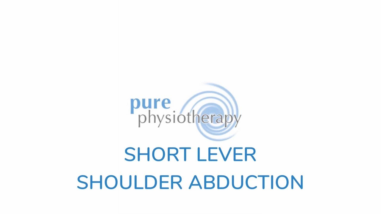EARLY - Short Lever Shoulder Abduction - YouTube