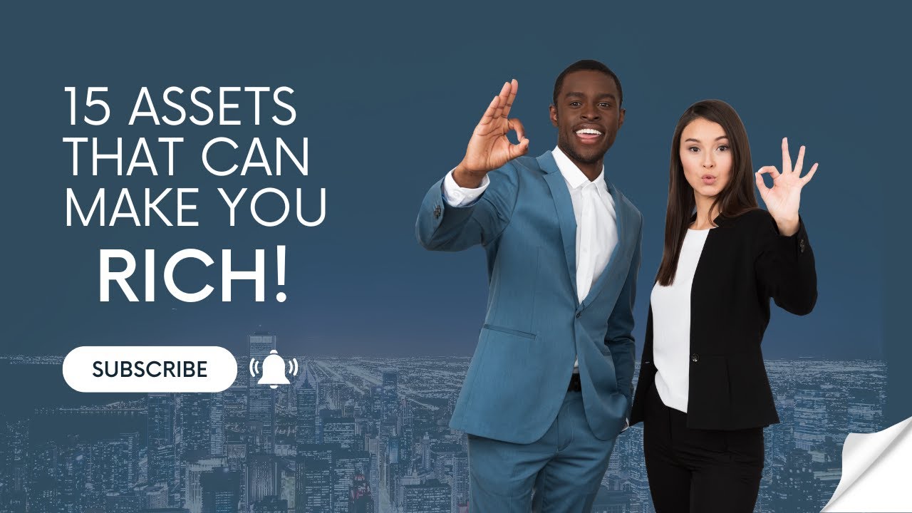 15 Wealth-Building Assets That Can Make You Rich - YouTube