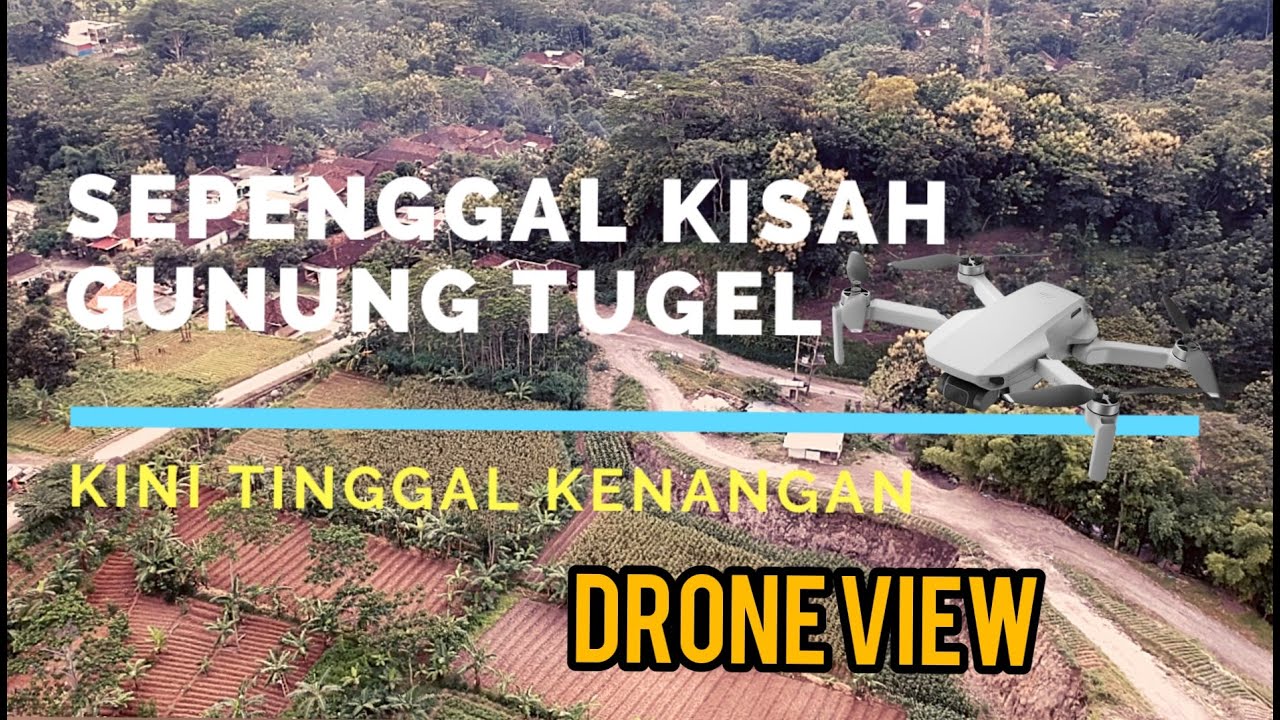 Sepenggal kisah gunung tugel jambeyan, yang kini tinggal kenangan - YouTube