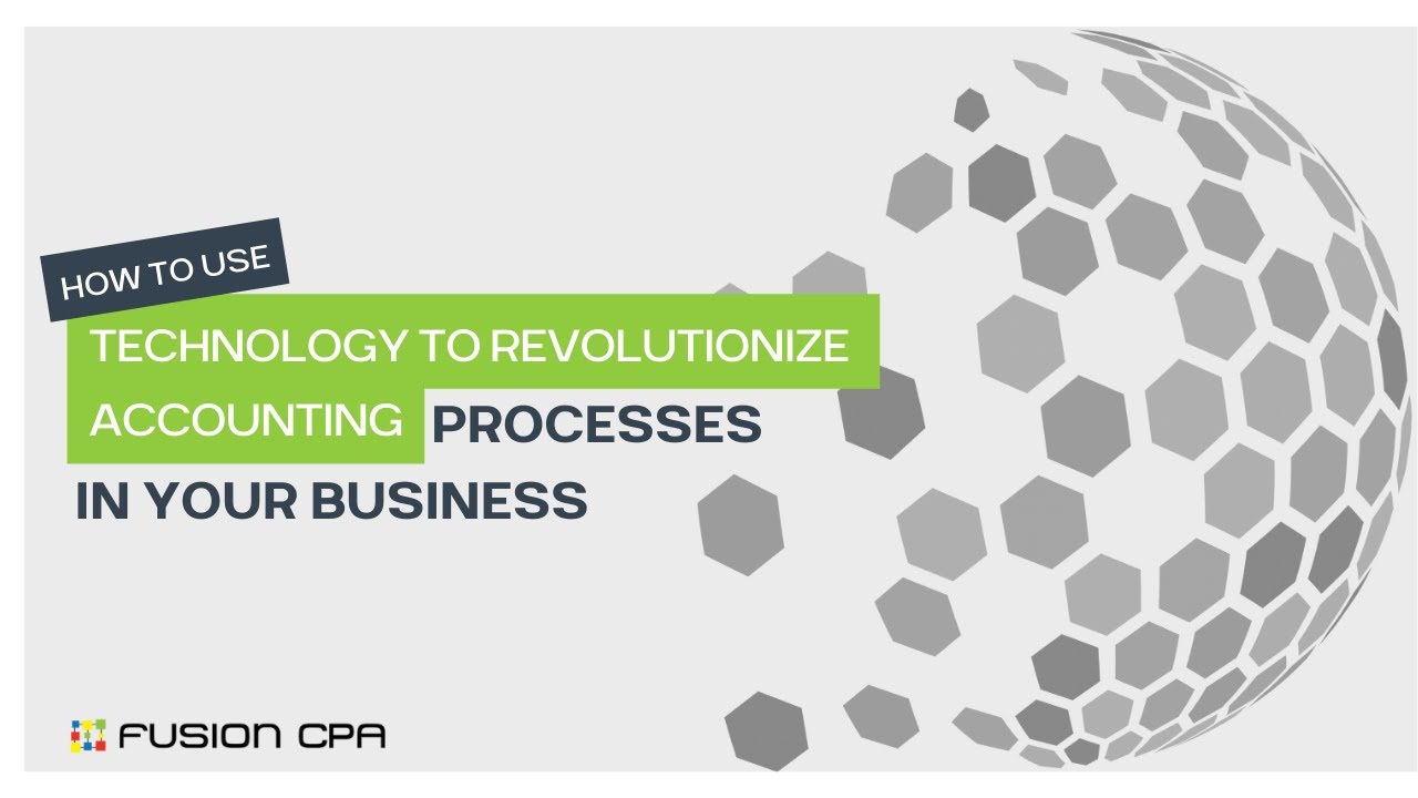 Revolutionize Your Accounting Processes with Technology | Streamline ...
