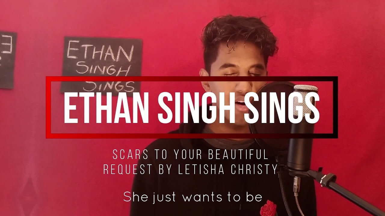 Ethan Singh Sings - No scars to your beautiful - YouTube