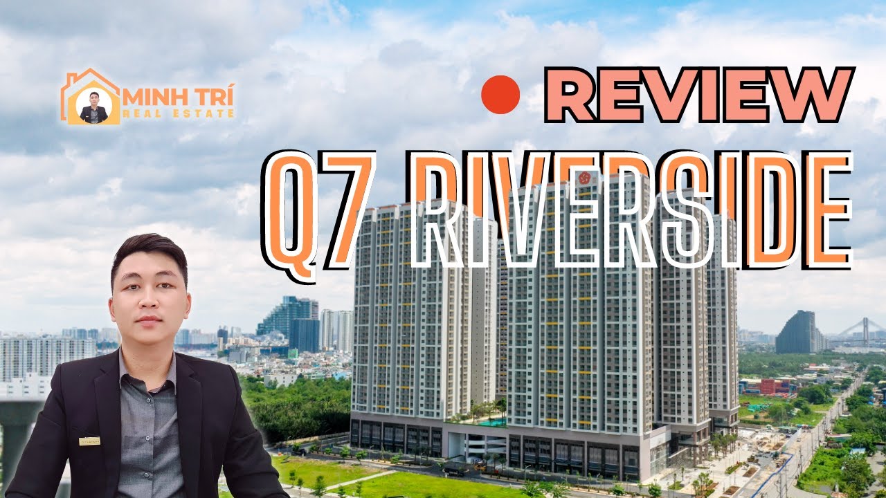Review Q7 riverside complex thực tế cuộc sống hằng ngày của cư dân nơi ...