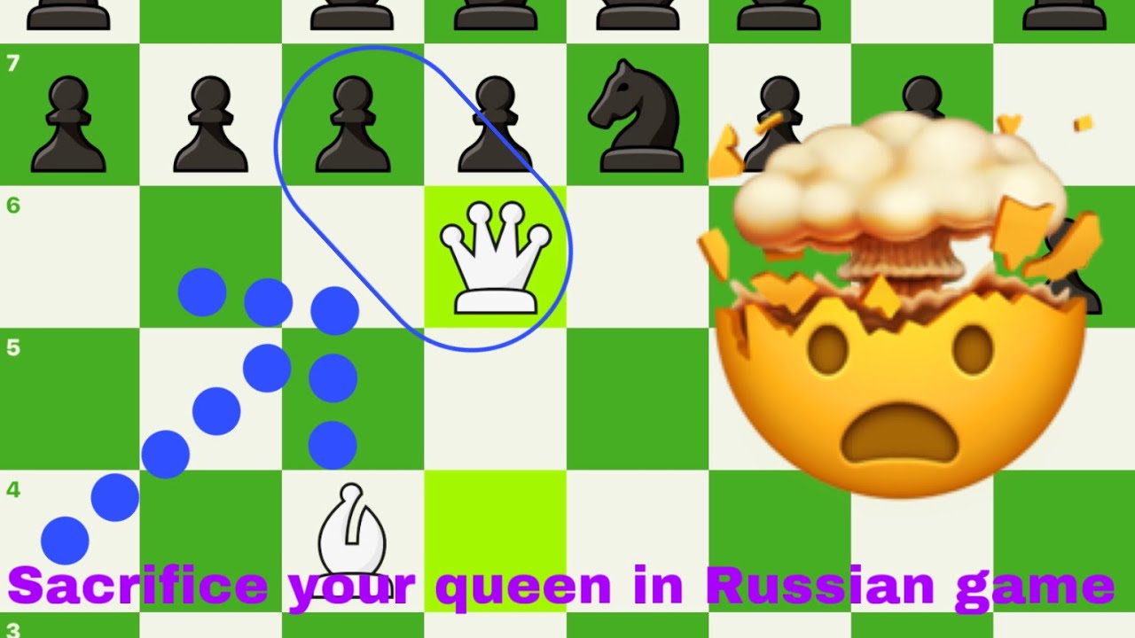 Russian game | Sacrifice your queen in Russian game to win the game ...