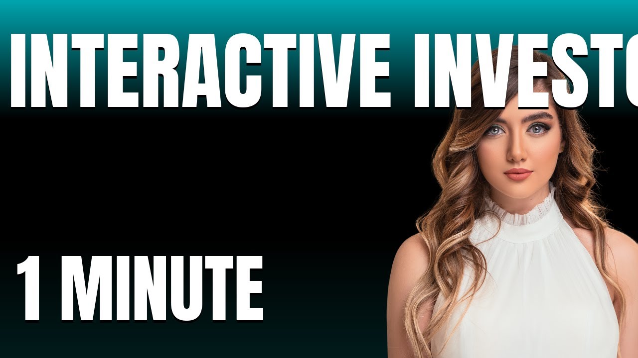 The Ultimate Interactive Investor ii UK App Tutorial From Zero to Pro ...