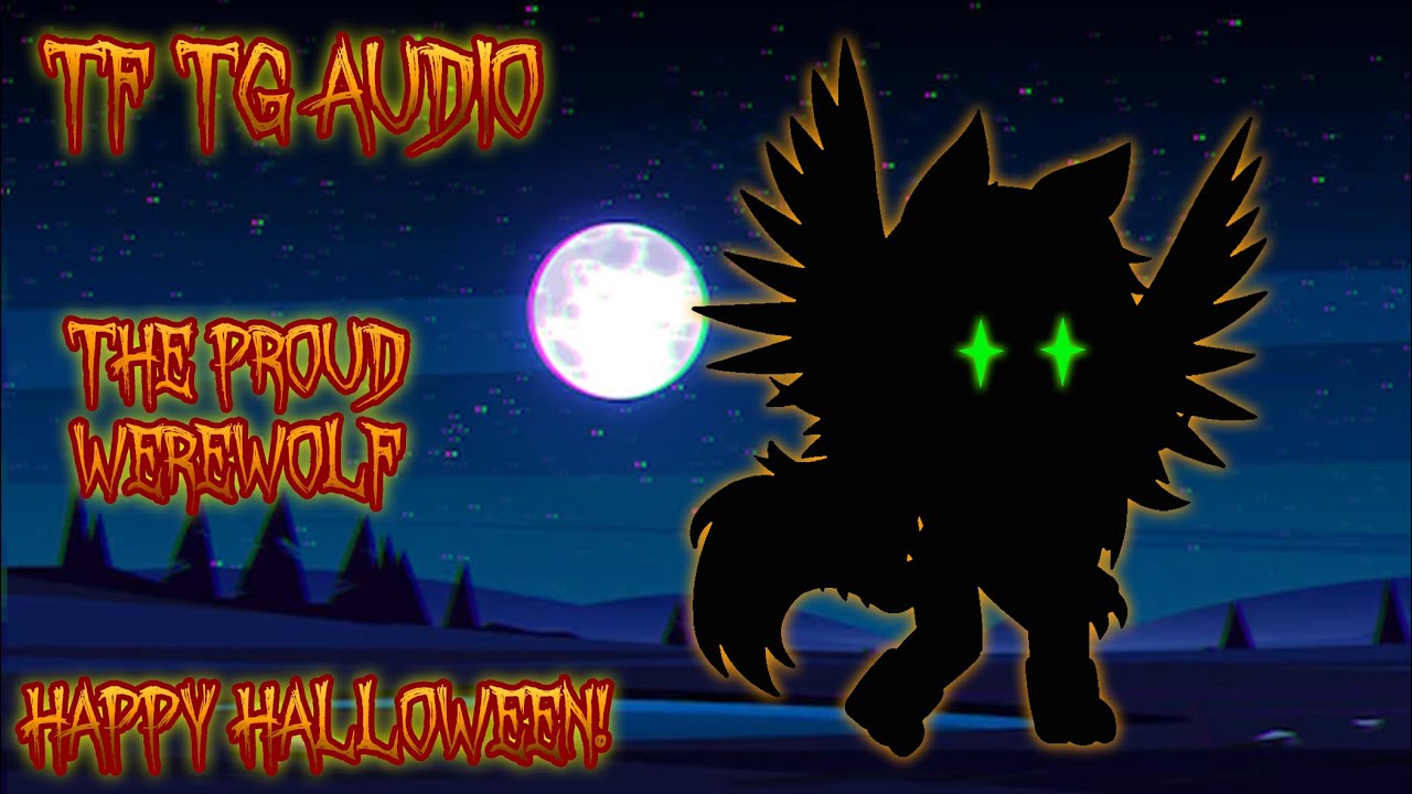 (CRINGE WARN) TF TG AUDIO - The Proud Werewolf - Free to Use (Not for ...
