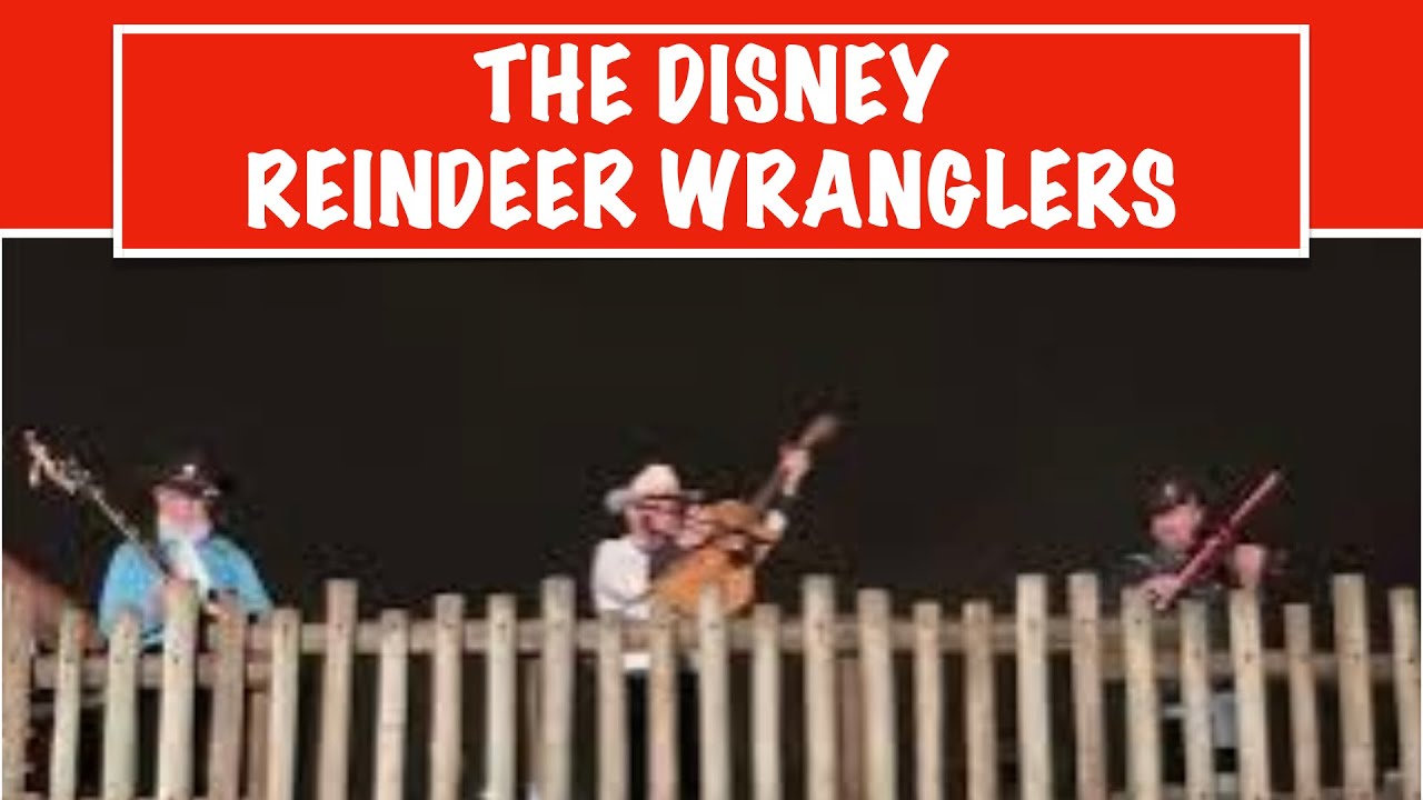REINDEER WRANGLERS SINGERS FULL PERFORMANCE - DISNEY VERY MERRIEST ...