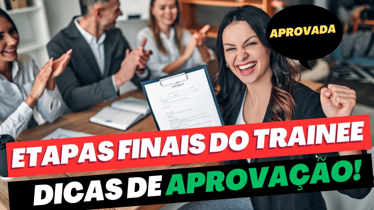 Programas TRAINEE - Como ser aprovado nas ETAPAS FINAIS - Painel de ...