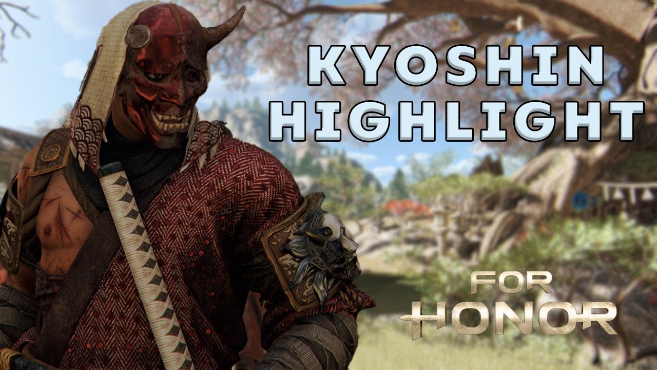 Kyoshin Highlights | For Honor - YouTube