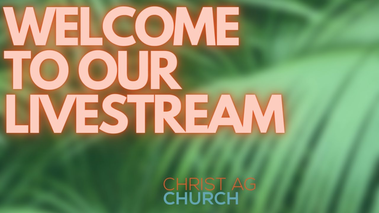 CHRIST AG CHURCH || Sunday Service! November 7 2021! - YouTube