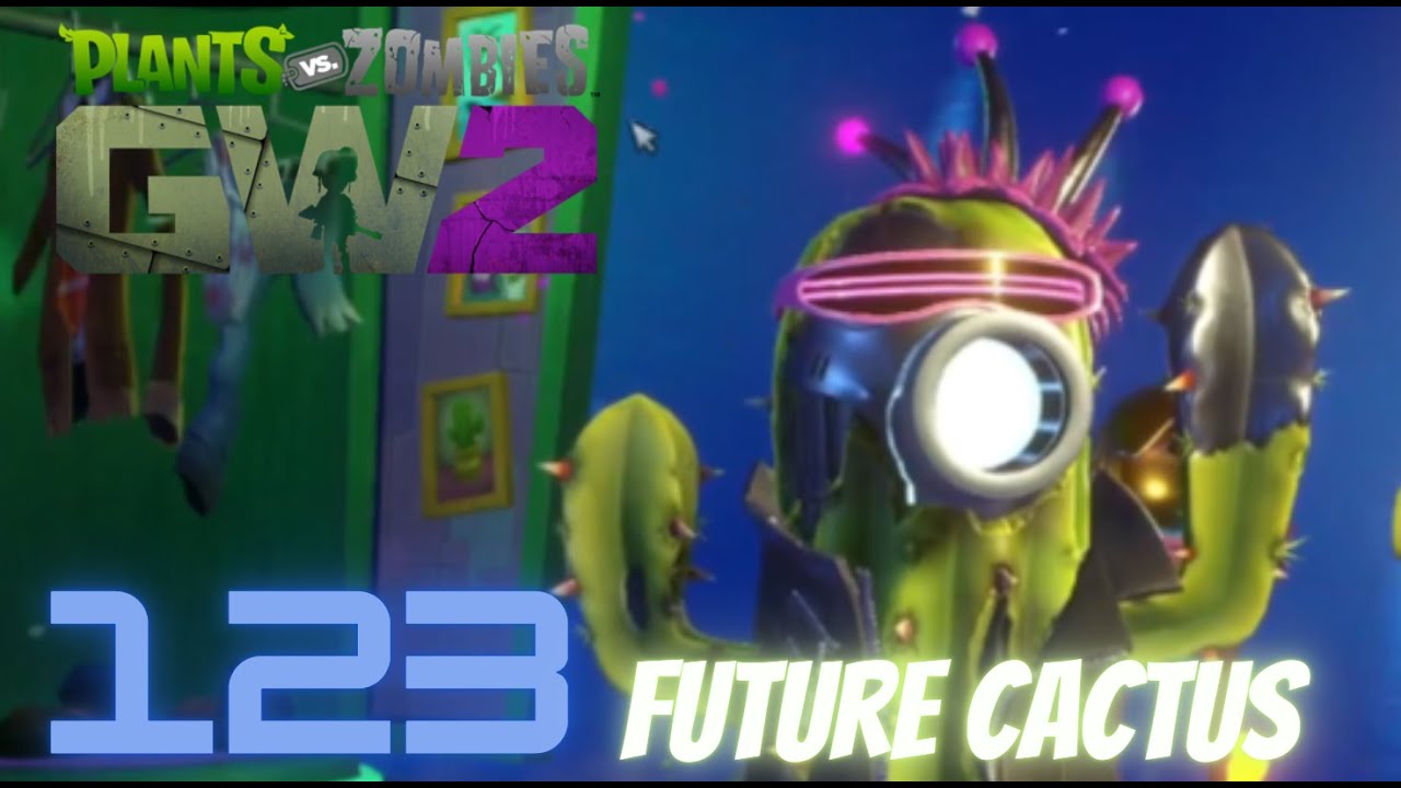 Future cactus gameplay - Plants vs Zombies Garden Warfare 2 part 123 ...