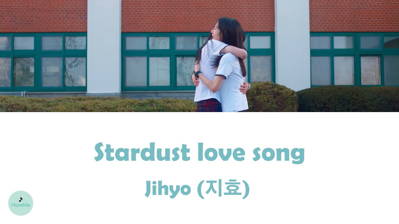 Jihyo (지효) - Stardust love song (Twenty-Five Twenty-One OST || 스물다섯 스물 ...