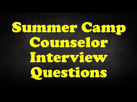 Summer Camp Counselor Interview Questions - YouTube