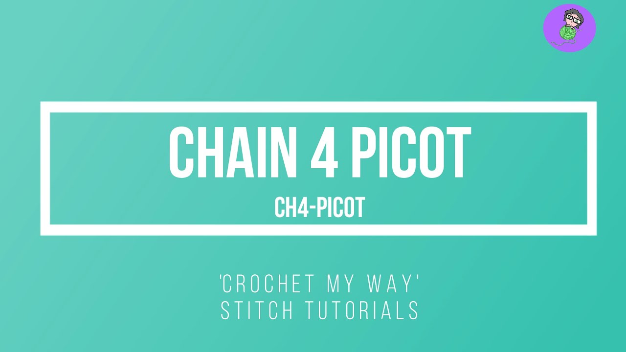 Chain 4 Picot (ch4-picot) - YouTube