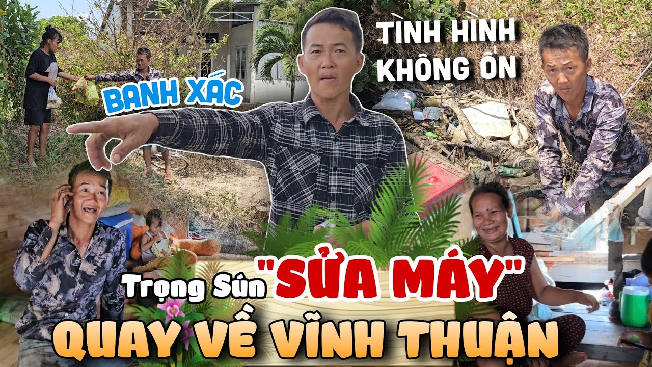 Cận Cảnh Quá Trình Trọng Sún Sửa Máy Hoàn Tất - Quay Về Vĩnh Thuận Định ...