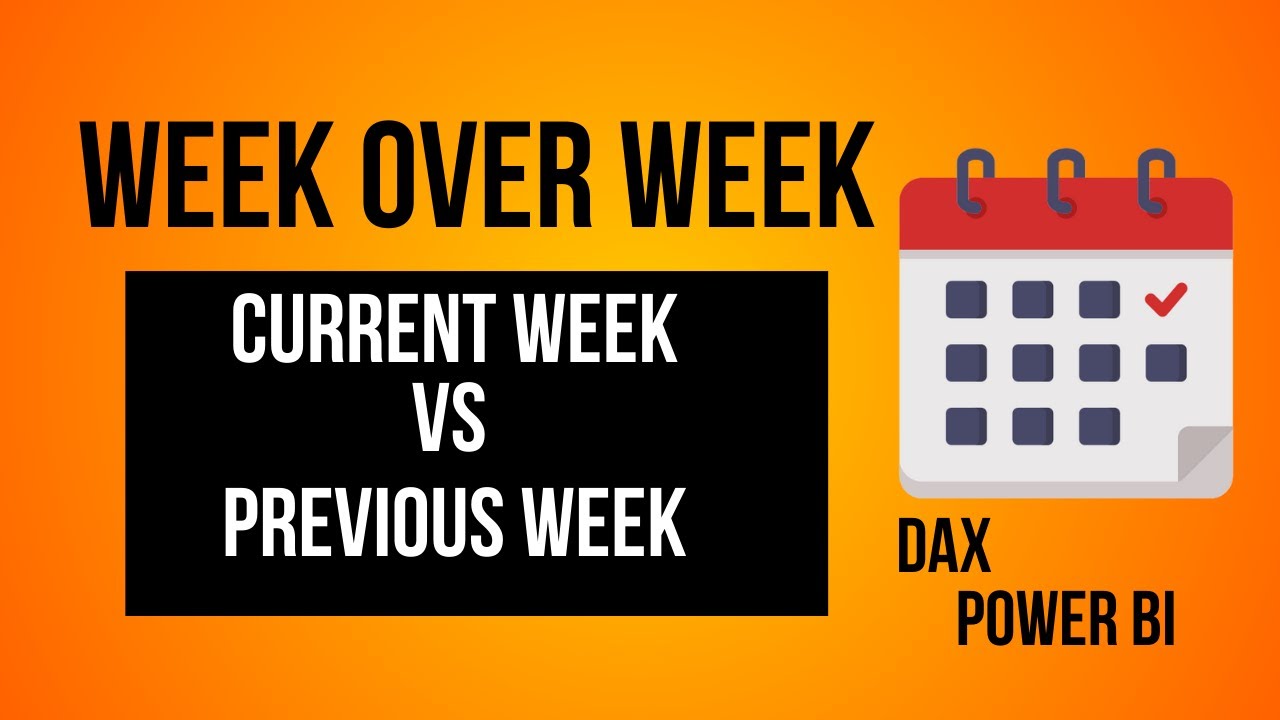 Week over Week in Power Bi | Power BI Beginner | Power BI Interview ...