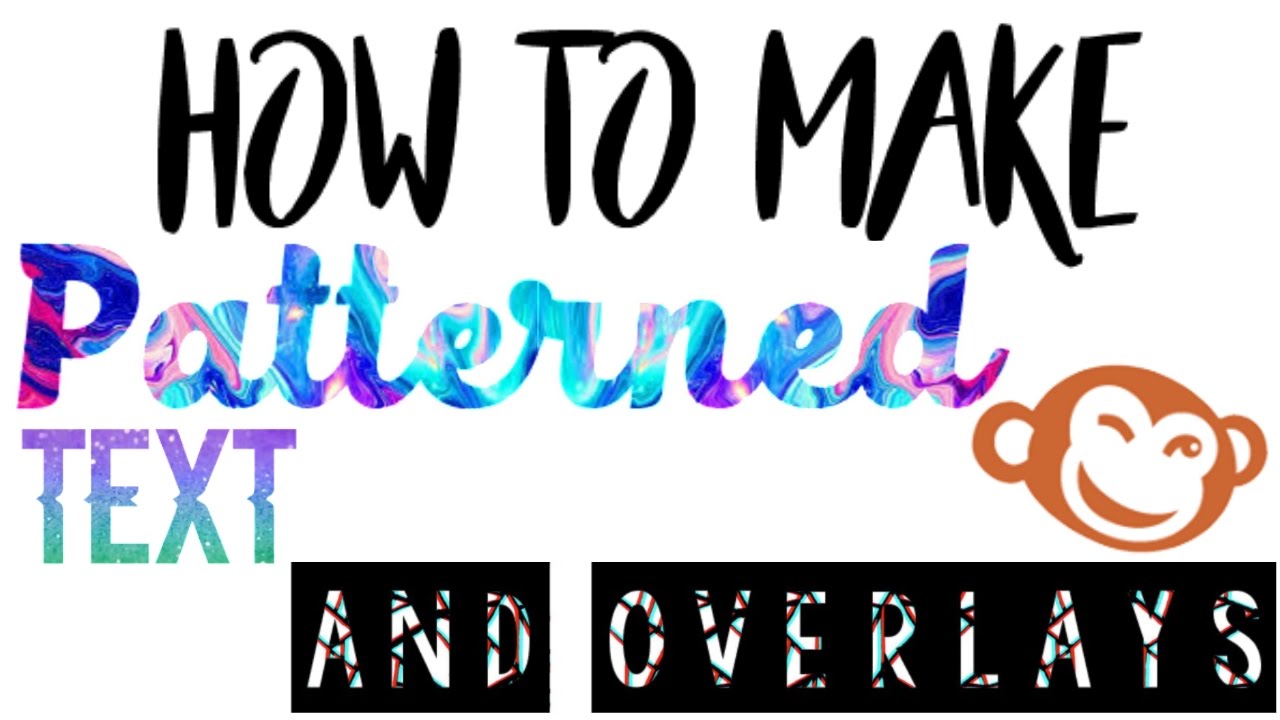 How To Make Patterned Text And Overlays On PicMonkey! - YouTube