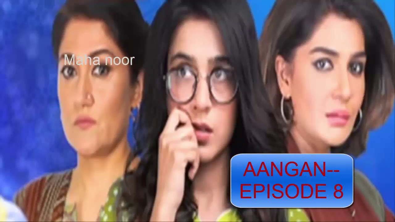 AANGAN EPISODE 8/QAWI KHAN/MAHA NOOR - YouTube