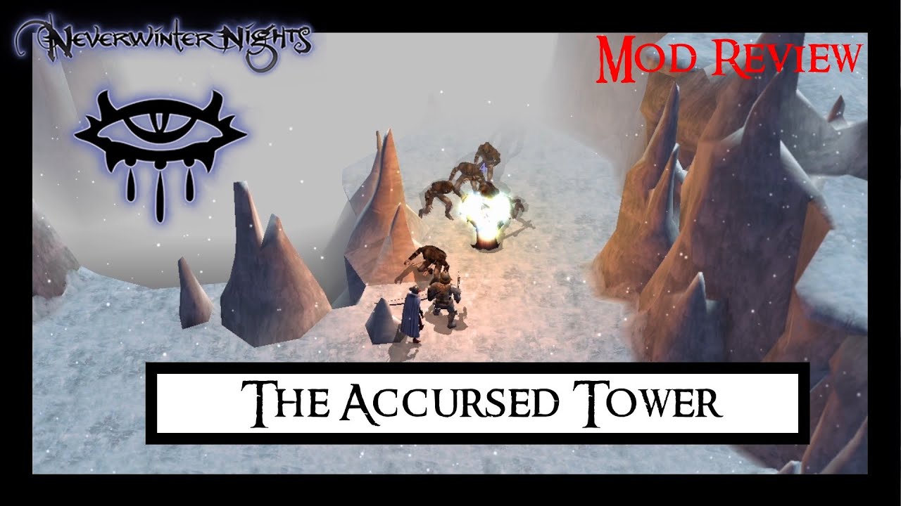 The Accursed Tower - Neverwinter Nights - Mod Review - YouTube