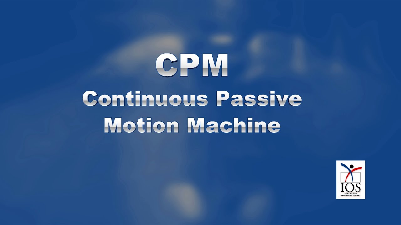CPM,Total Knee Replacement - YouTube