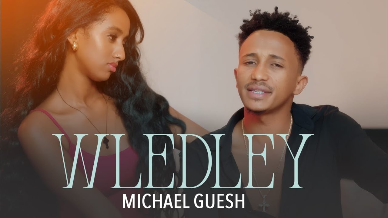 New Eritrea Tigrigna Music 2025 Michael Guesh ውለድለይ [Official video] - YouTube Music