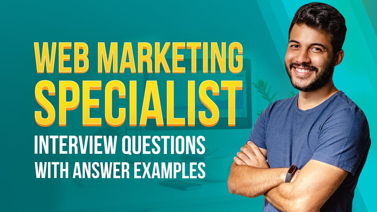 Web Marketing Specialist Interview Questions With Answer Examples YouTube web-marketing-specialist-interview-questions-with-answer-examples-youtube