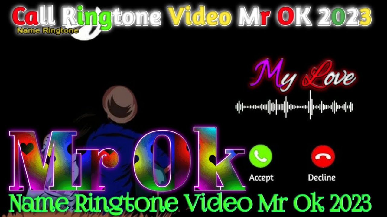 Mr #Ok #Name #Ringtone #video|#Mr Ok Ringtone video| Name Ringtone ...