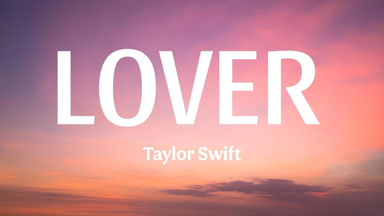 Taylor Swift - Lover (Lyrics) - YouTube