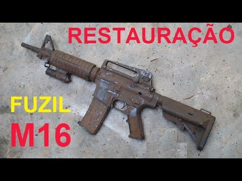 Restauração Fuzil M16 - Restauracion M16 Antigo, Velho e Enferrujado ...