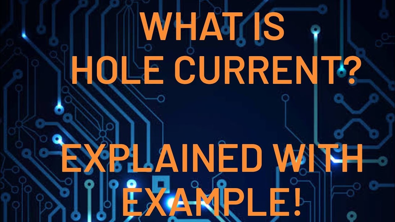 HOLE CURRENT With Example - YouTube