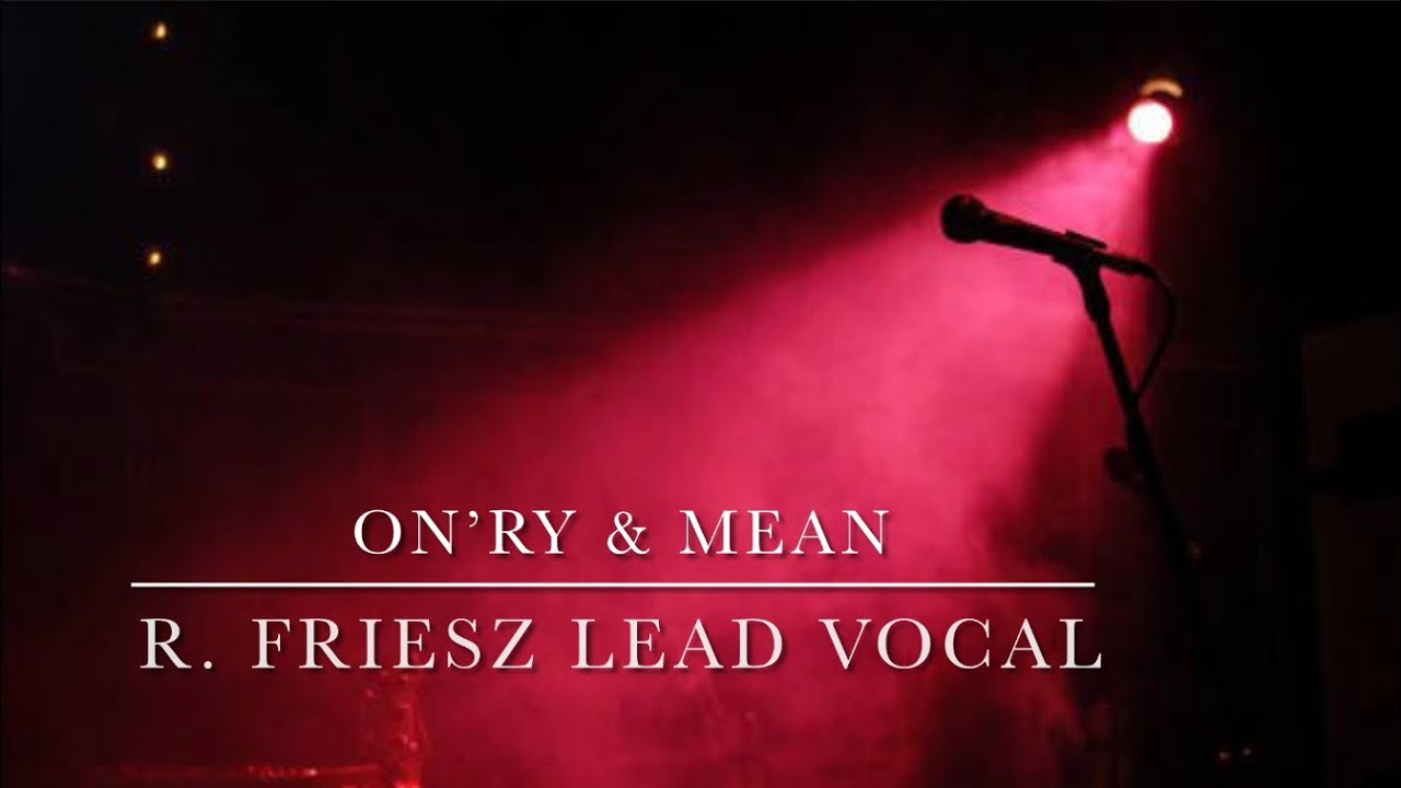 Lonesome On’ry and Mean - R. Friesz Vocal - YouTube