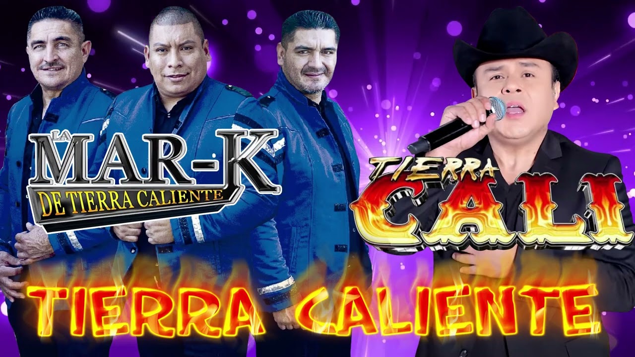 La Mar-K De Tierra Caliente & Tierra Cali | CORRIDOS Y RANCHERAS🔥TIERRA ...